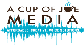 A Cup of Joe Media - Copy Writing, Voicing, Producing, Voice Tracking
